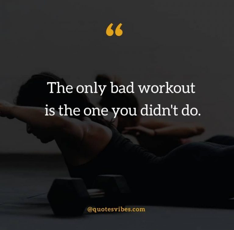 180 Motivational Fitness Quotes To Inspire You Bigtime | Quotes Vibes