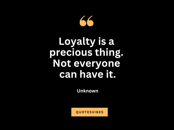 40+ Loyalty Quotes on Friendship and Love